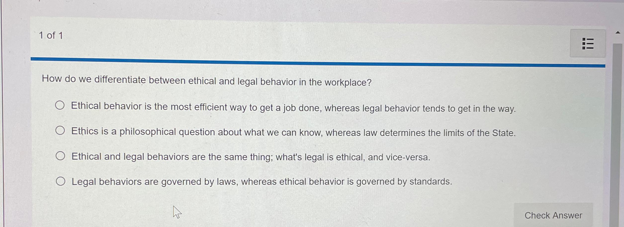 Solved 1 ﻿of 1How do we differentiate between ethical and | Chegg.com