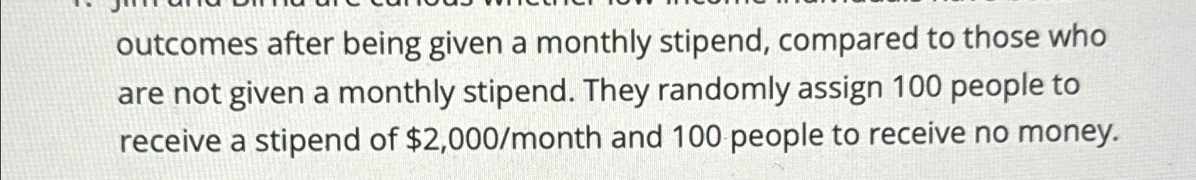 Solved outcomes after being given a monthly stipend, | Chegg.com
