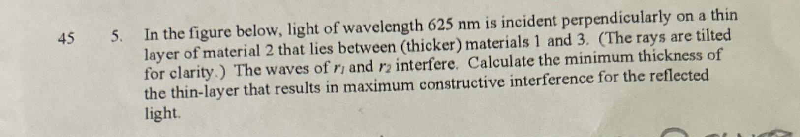 45 5. ﻿In the figure below, light of wavelength 625nm | Chegg.com