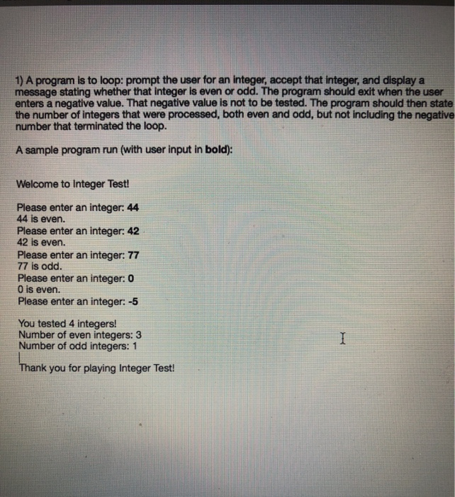 Solved 1 A Program Is To Loop Prompt The User For An 