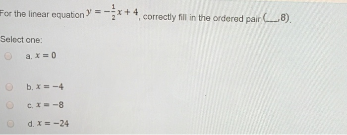 Solved For the linear equation 4x + 8y = -12, correctly fill | Chegg.com