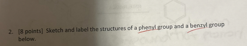 Solved Sketch and label the structures of a phenyl group and | Chegg.com