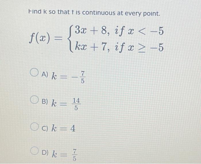 Solved Find k so that t is continuous at every point. | Chegg.com