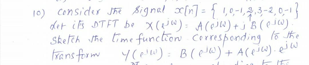 Solved 10) consider the signal 2c [n] = { 1,0,-1,2,3-2,0,-1} | Chegg.com