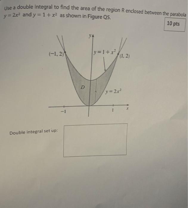 Solved Use a double integral to find the area of the region | Chegg.com