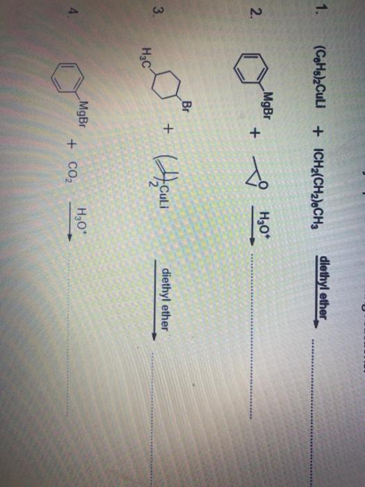 Solved 1. (CH3)2Culi + ICH(CH2).CH, diethyl ether MgBr H30* | Chegg.com