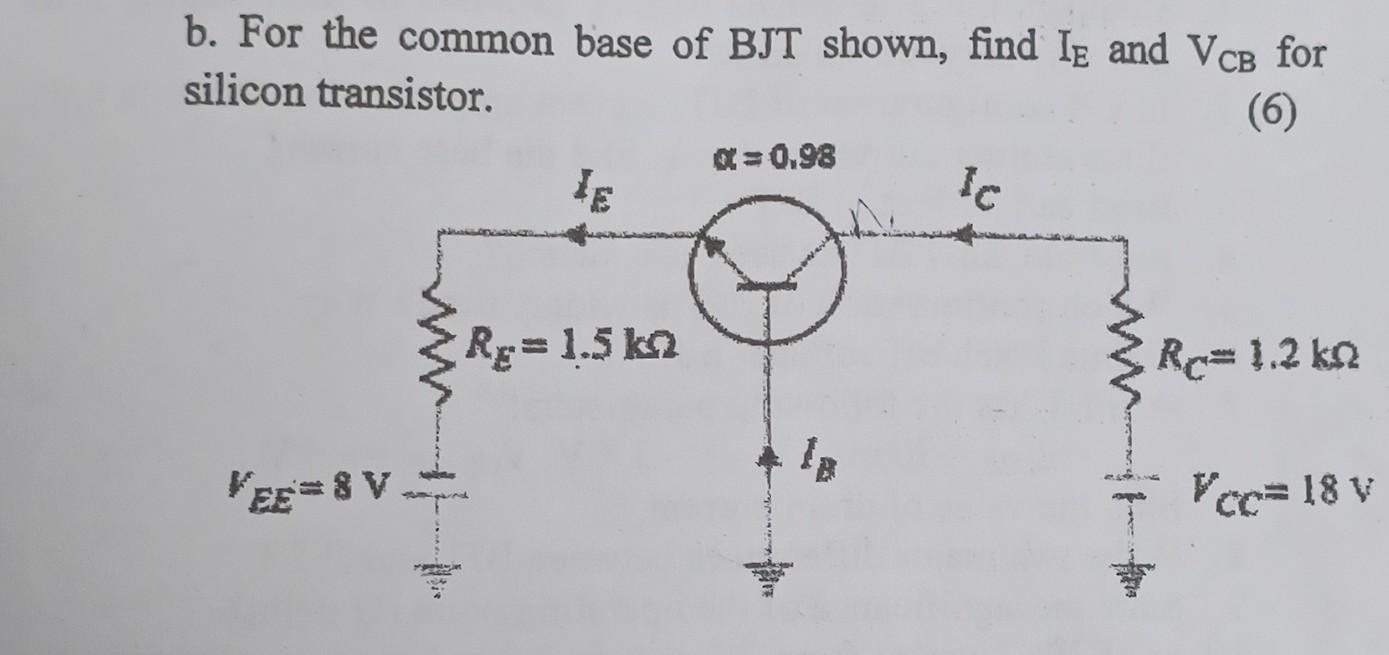 Solved b. For the common base of BJT shown, find IE and VCB | Chegg.com