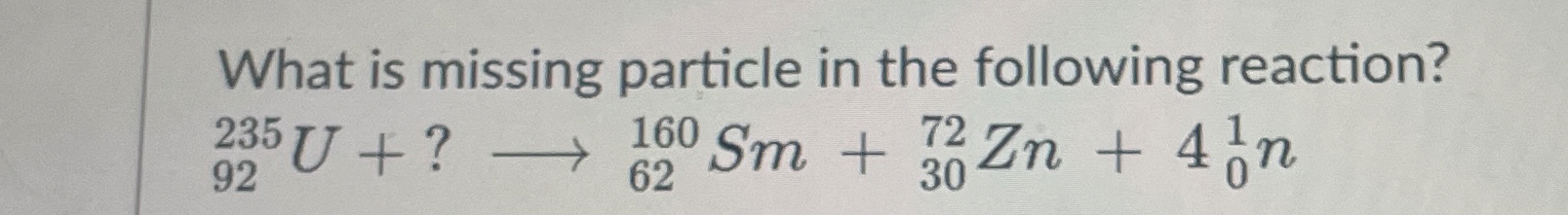 Solved What is missing particle in the following | Chegg.com