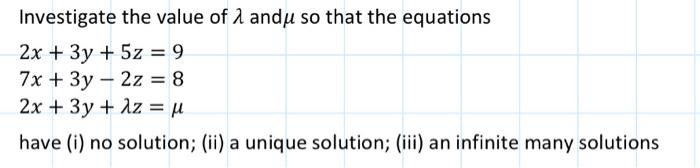 Solved Investigate the value of λ and μ so that the | Chegg.com