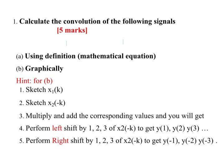 Solved 1. Calculate the convolution of the following signals | Chegg.com