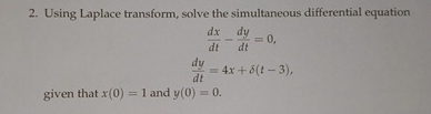 Solved Using Laplace Transform Solve The Simultaneous Chegg