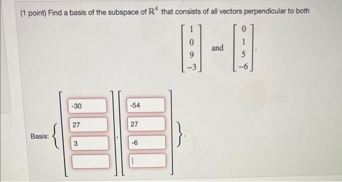 Solved (1 point) Find a basis of the subspace of R4 that | Chegg.com