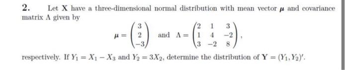 Solved 2 Let X Have A Three Dimensional Normal Distribution