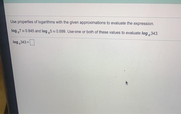 Solved Use properties of logarithms with the given | Chegg.com