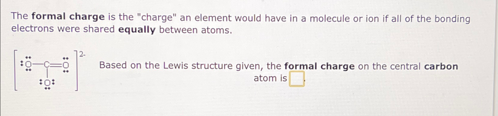 Solved The formal charge is the "charge" an element would | Chegg.com