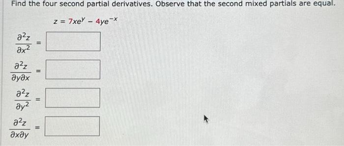 Solved Find the four second partial derivatives. Observe | Chegg.com