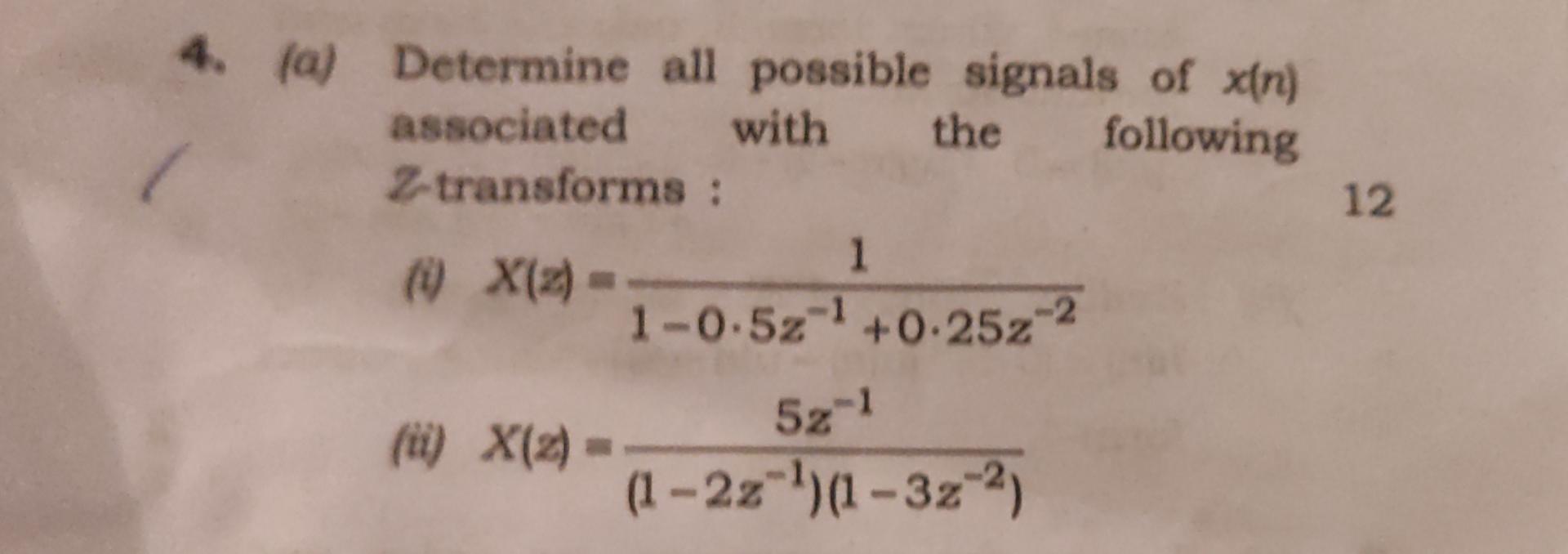 Solved (a) Determine all possible signals of x(n) associated | Chegg.com