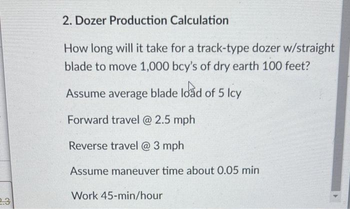 Solved 2. Dozer Production Calculation a How long will it | Chegg.com