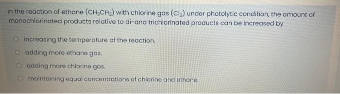 Solved In the reaction of ethane (CH2CH3) with chlorine gas | Chegg.com