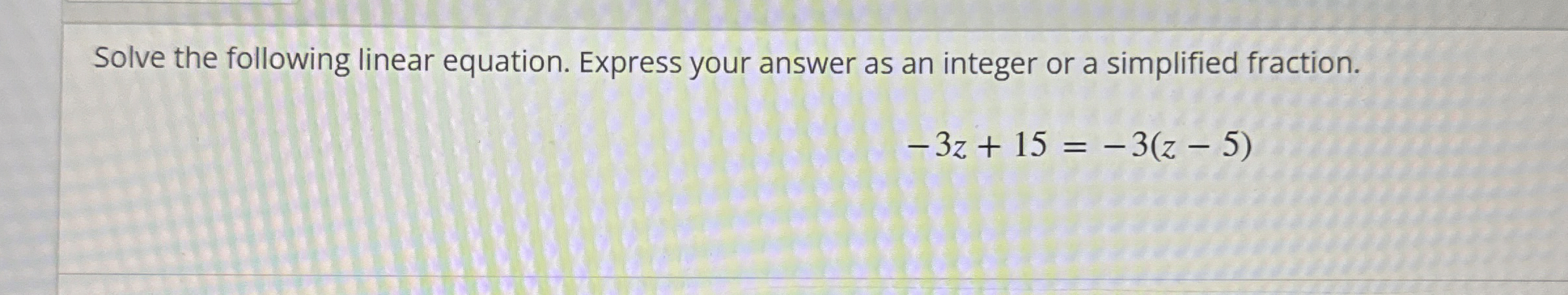 Solved Solve the following linear equation. Express your | Chegg.com