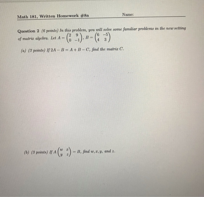 Solved Math 181, Written Homework #8a Name: Question 2 (6 | Chegg.com