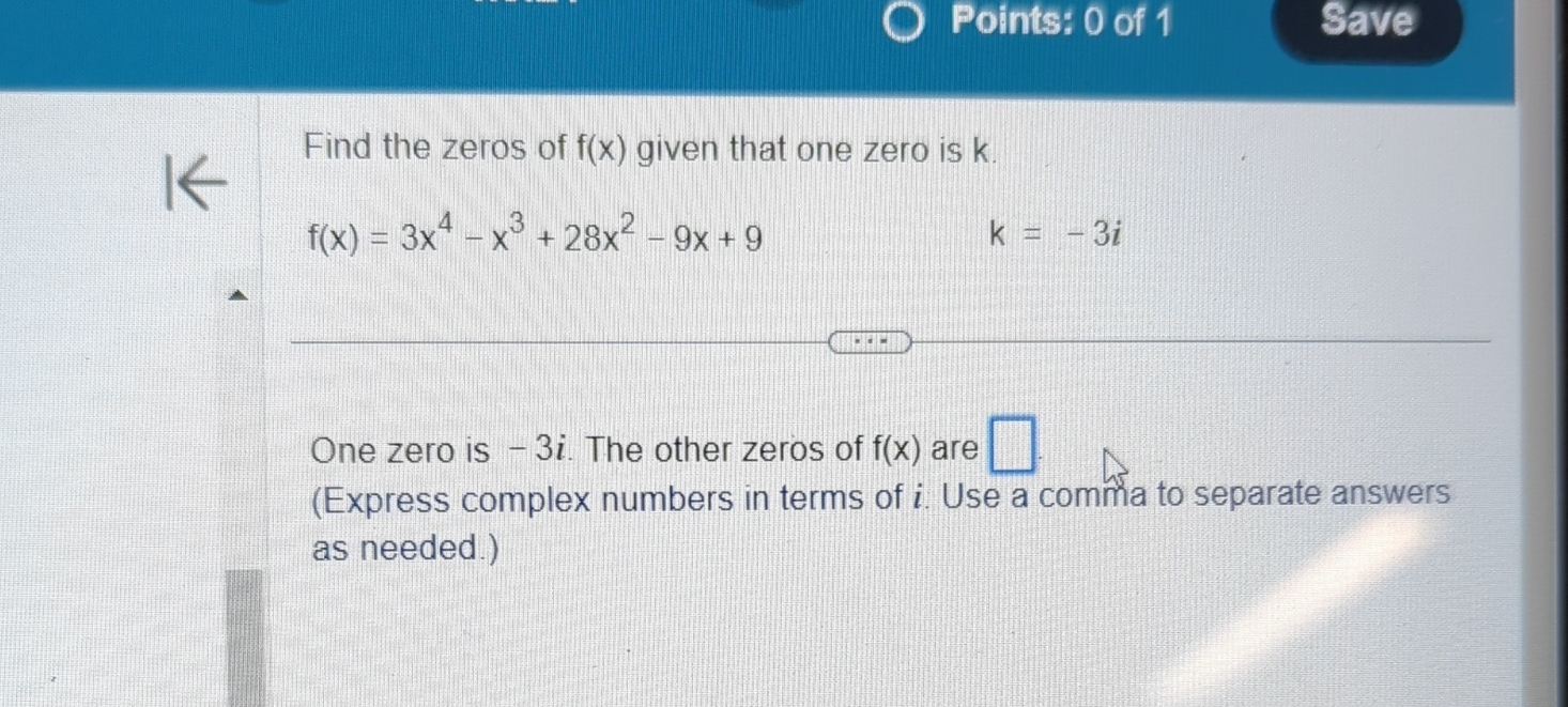 Solved Points: 0 ﻿of 1SaveFind the zeros of f(x) ﻿given that | Chegg.com