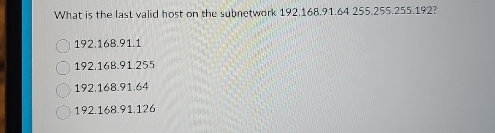 Solved What is the last valid host on the subnetwork | Chegg.com