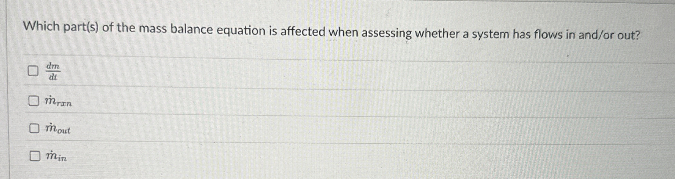 Solved Which part(s) ﻿of the mass balance equation is | Chegg.com