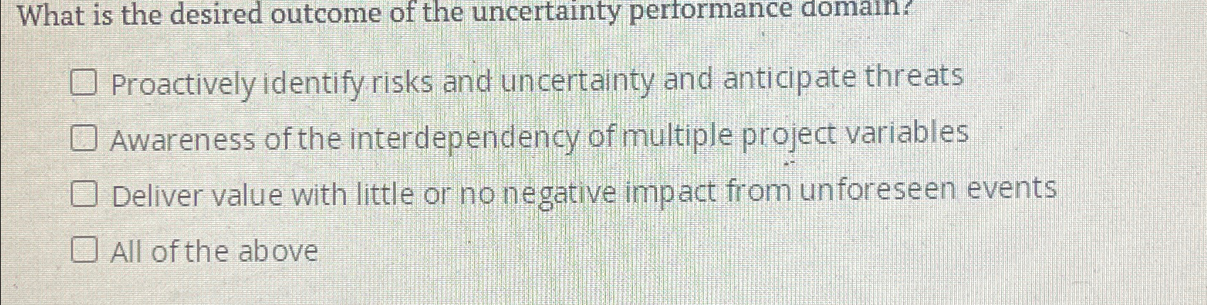 Solved What is the desired outcome of the uncertainty | Chegg.com