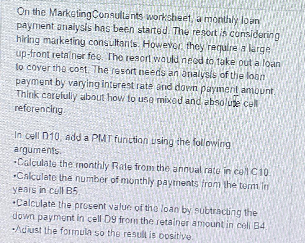 Solved On the MarketingConsultants worksheet, a monthly loan | Chegg.com