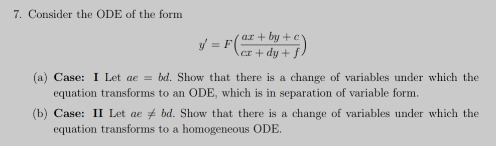 Solved Consider the ODE of the formy'=F(ax+by+ccx+dy+f)(a) | Chegg.com