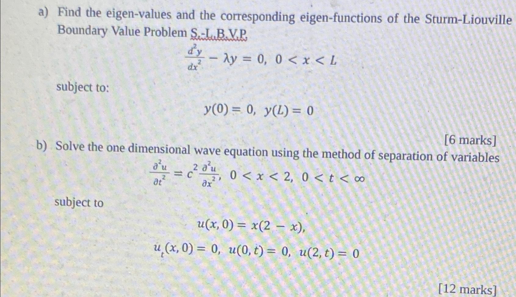 Solved a) ﻿Find the eigen-values and the corresponding | Chegg.com