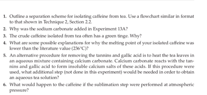 Solved 1. Outline a separation scheme for isolating caffeine | Chegg.com