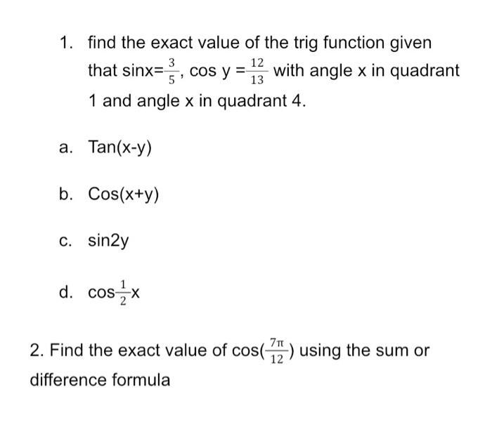 Solved 1. find the exact value of the trig function given | Chegg.com