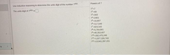 Solved Powers of 7 Use inductive reasoning to determine the | Chegg.com