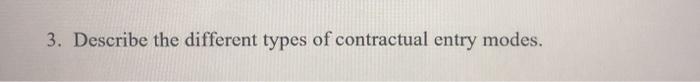 Solved 3. Describe the different types of contractual entry | Chegg.com