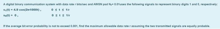 Solved A digital binary communication system with data rater | Chegg.com
