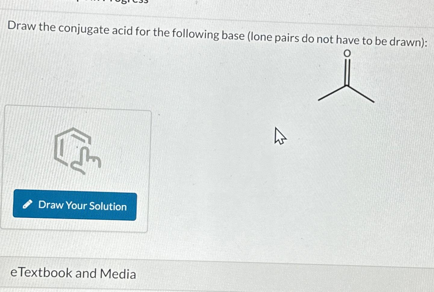 Solved Draw the conjugate acid for the following base (lone | Chegg.com