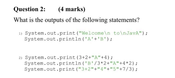 Question 2: (4 marks) What is the outputs of the | Chegg.com