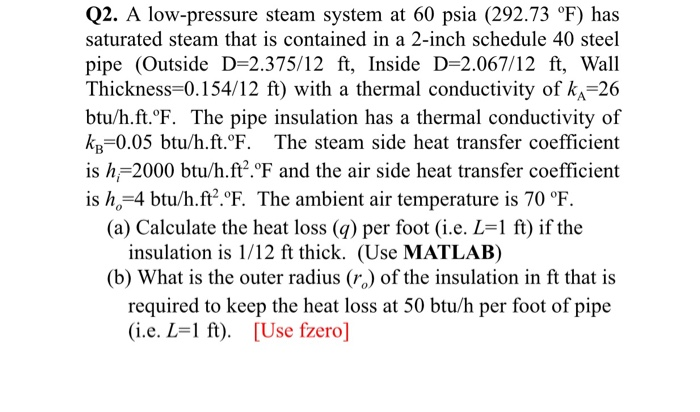 Solved Q2. A low-pressure steam system at 60 psia (292.73 | Chegg.com