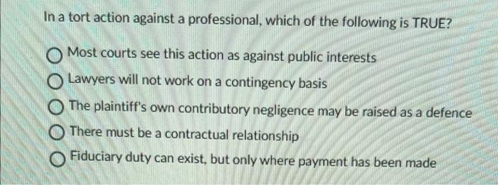 Solved In a tort action against a professional, which of the | Chegg.com