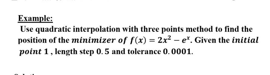 Solved Example: Use quadratic interpolation with three | Chegg.com
