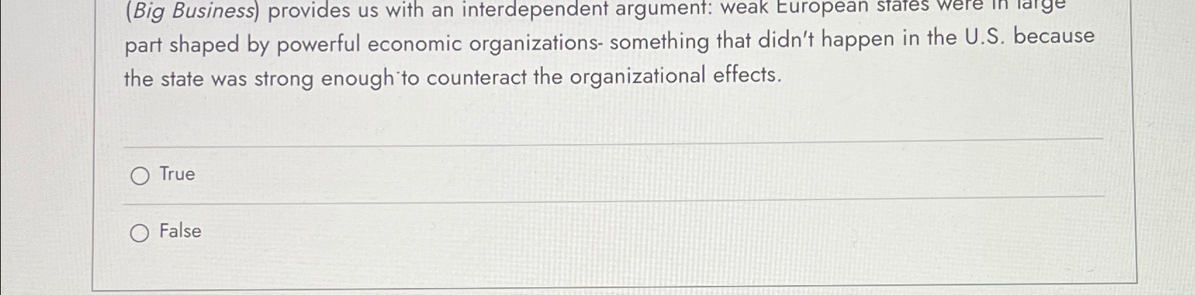 Solved (Big Business) ﻿provides us with an interdependent | Chegg.com