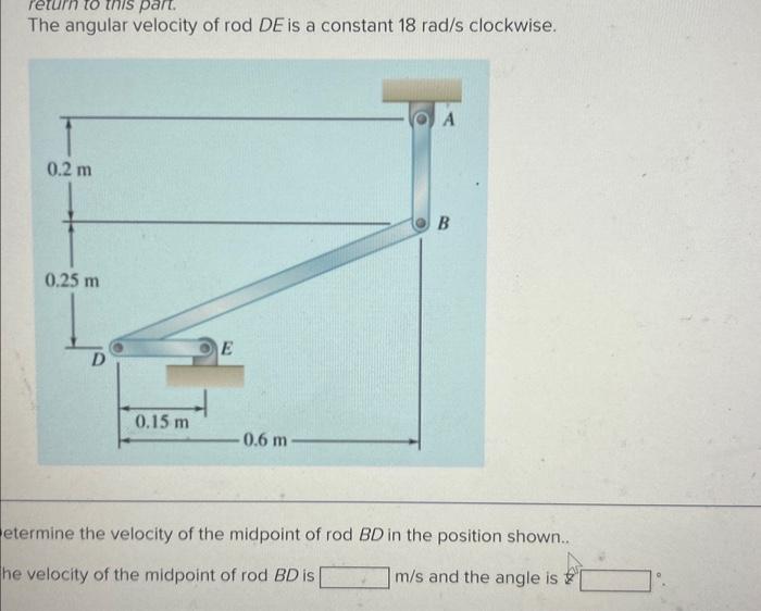 Solved The angular velocity of rod DE is a constant 18rad/s | Chegg.com