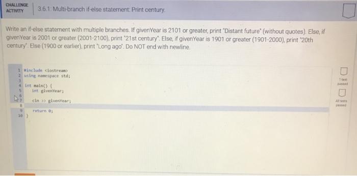 Solved CHALLENGE ACTIVITY 36.1 Multi-branch if-else | Chegg.com