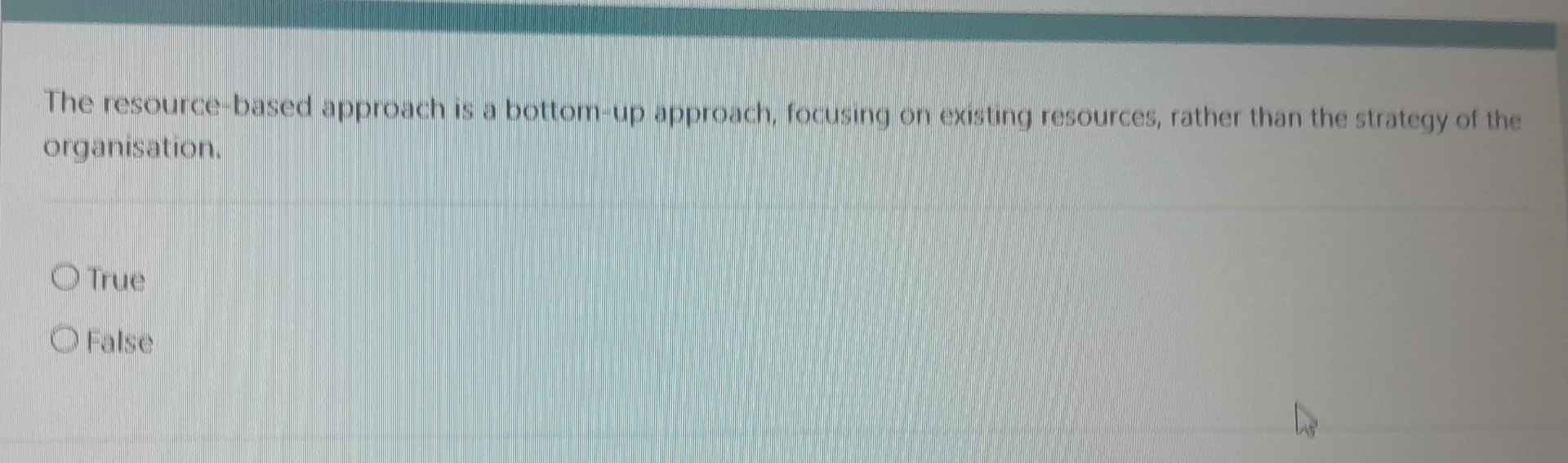 Solved The resource-based approach is a bottom-up approach, | Chegg.com