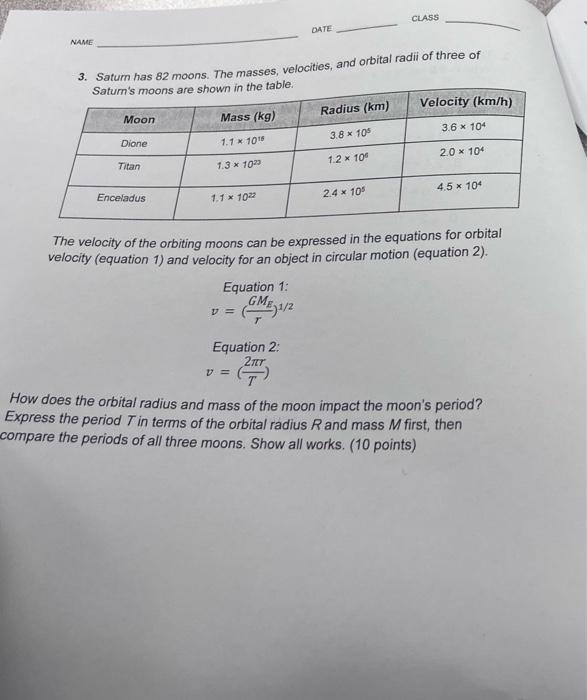 Solved 3. Satum has 82 moons. The masses, velocities, and | Chegg.com