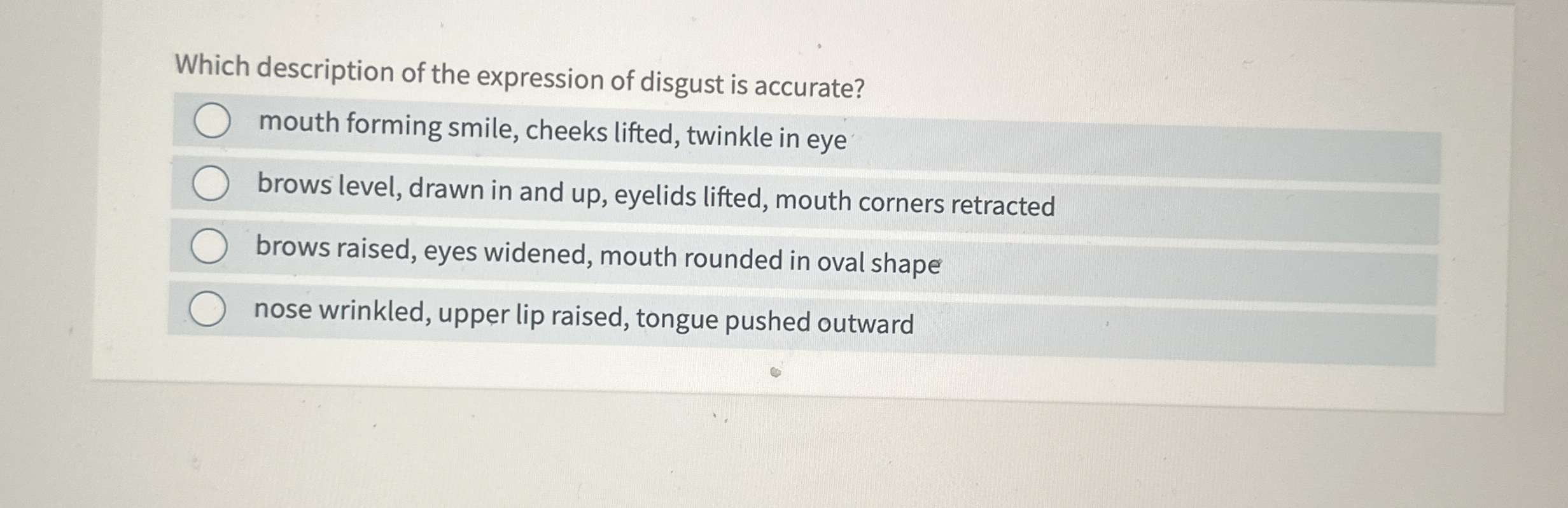 Solved Which description of the expression of disgust is | Chegg.com
