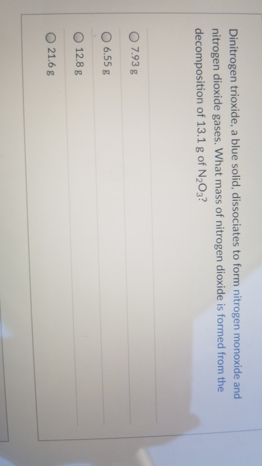 Solved Dinitrogen trioxide, a blue solid, dissociates to | Chegg.com