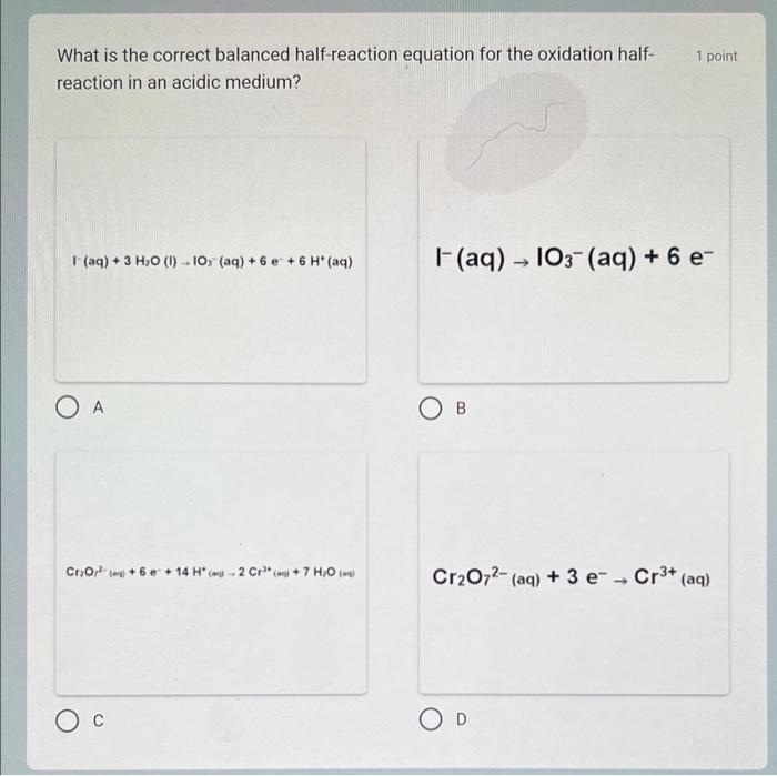 Solved What is the correct balanced half-reaction equation | Chegg.com